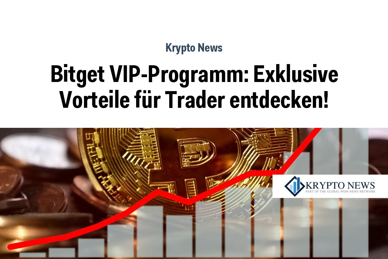 Bitget VIP-Programm: Exklusive Vorteile für Trader entdecken!